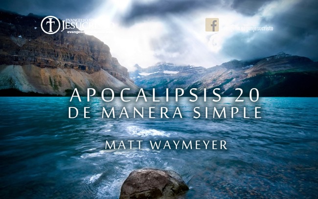 Apocalipsis 20 de Manera Simple