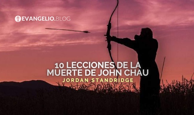 10 Lecciones De La Muerte De John Chau