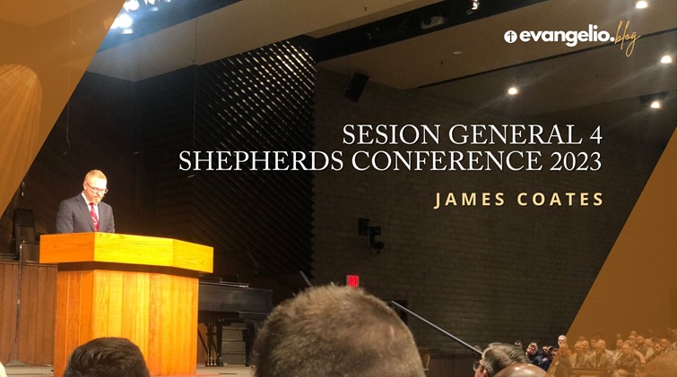 Sesión General 4 – Shepherds Conference 2023