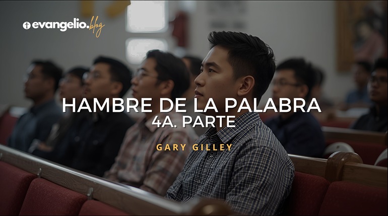 Hambre de la Palabra – Parte 4