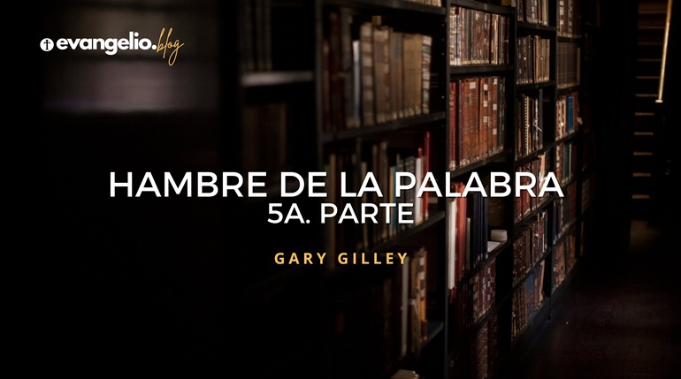 Hambre de la Palabra – Parte 5